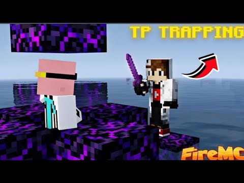 Tp Trapping Tips and Tricks In fire mc - YouTube