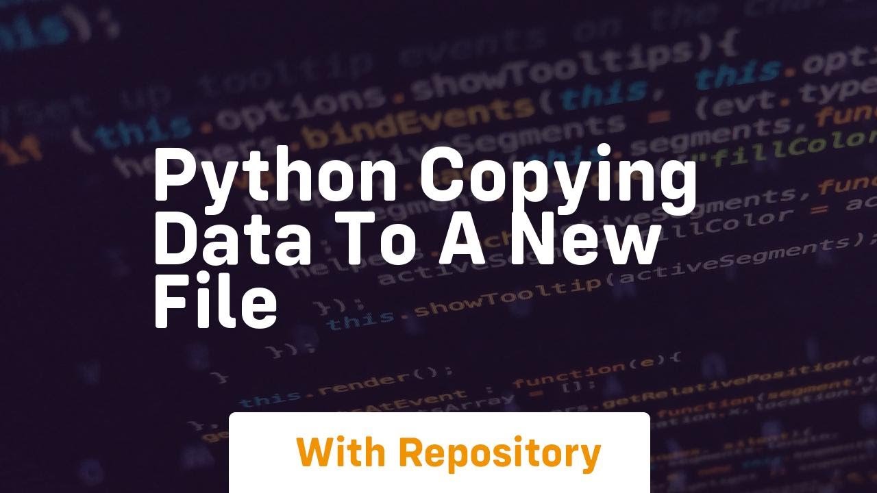 python copying data to a new file - YouTube