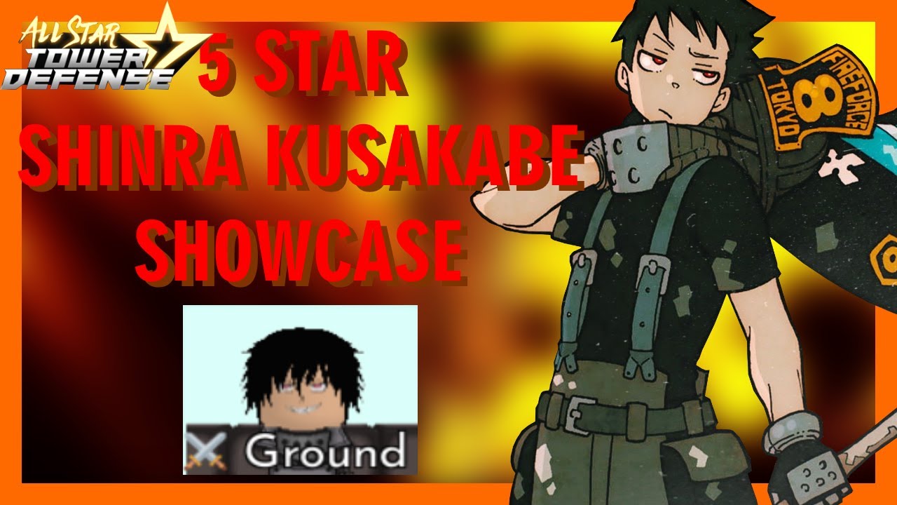 LEVEL 1 SHINRA KUSAKABE SHOWCASE || All Star Tower Defense - ROBLOX ...