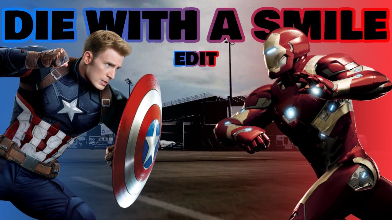 Iron Man & Captain America - Die With A Smile [EDIT] - YouTube