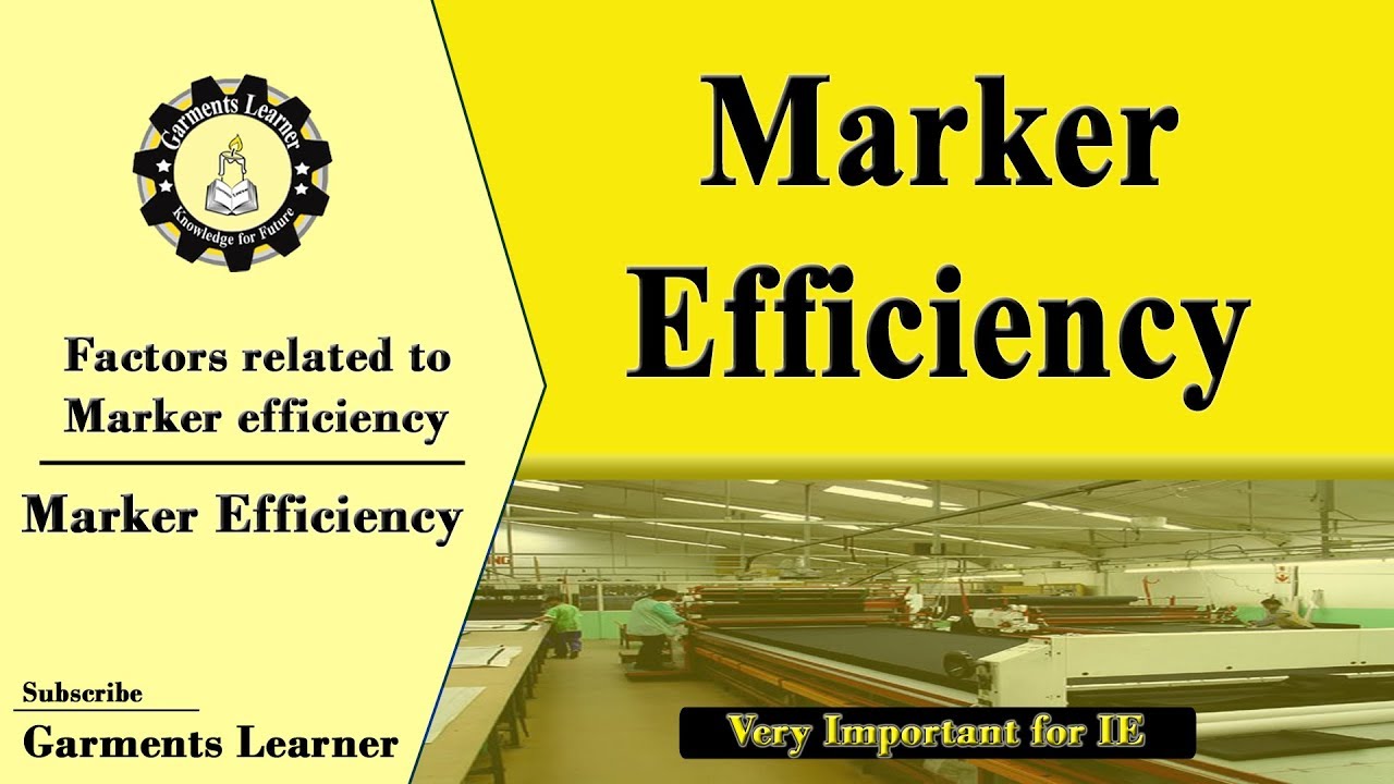 Factors related to marker efficiency | Marker Efficiency | Marker Making | Method of marker ...