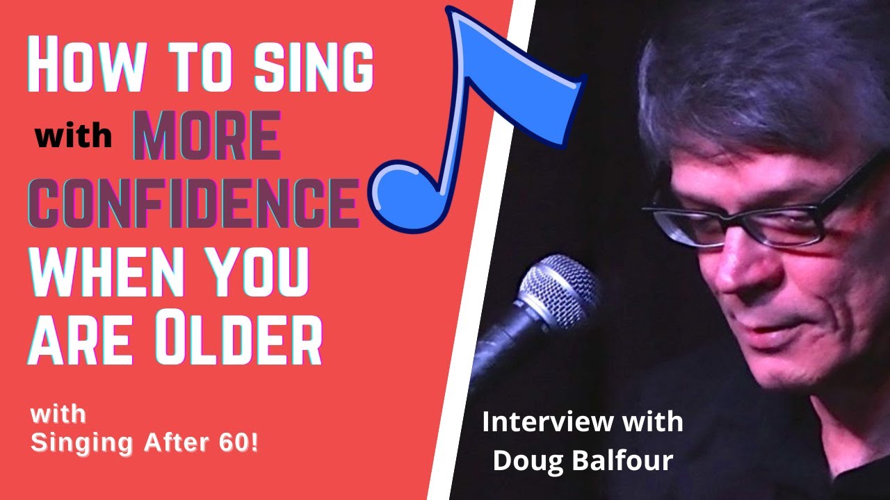 How to Sing with More Confidence When You Are Older. Interview with ...