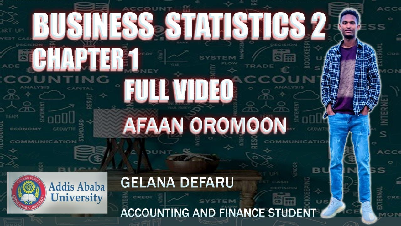 Business statistics 2,chapter 1,full video [Sampling and Sampling Distribution] Afaan oromoon ...