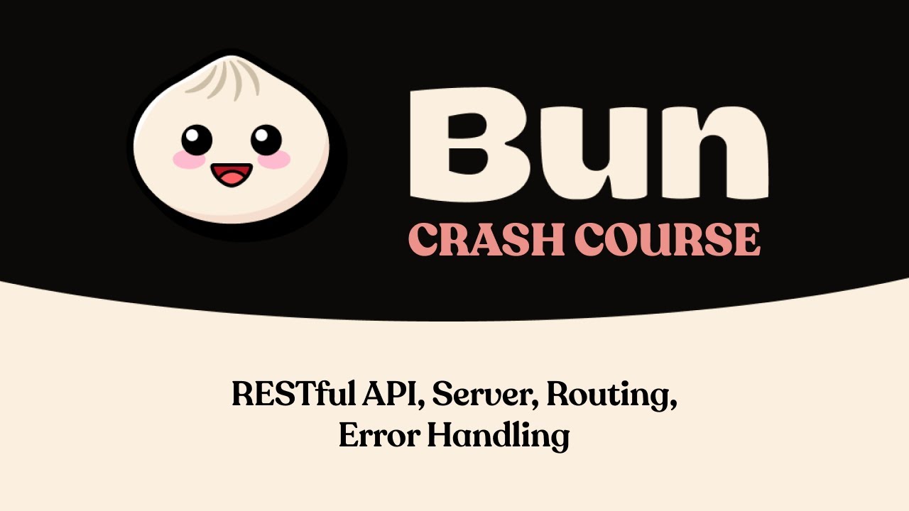 Bun Crash Course | RESTful API, Server, Routing - YouTube