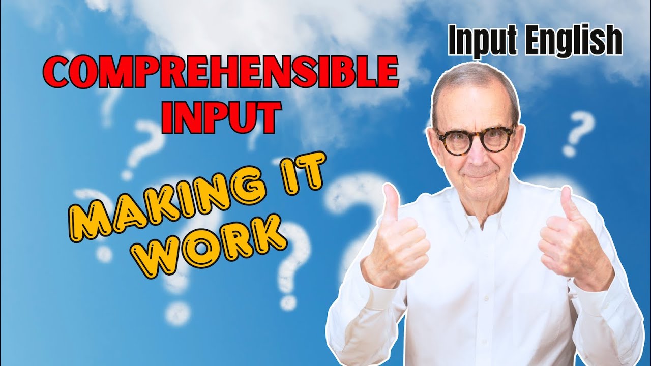 The KEY to Making Comprehensible Input Work for You - Learn English ...