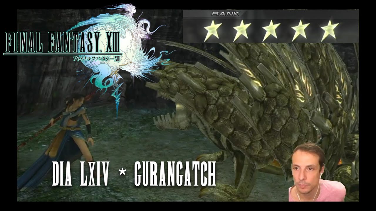 🎮 FINAL FANTASY XIII - Día 64 - Gurangatch 5⭐️ (Jp 日本語) - YouTube