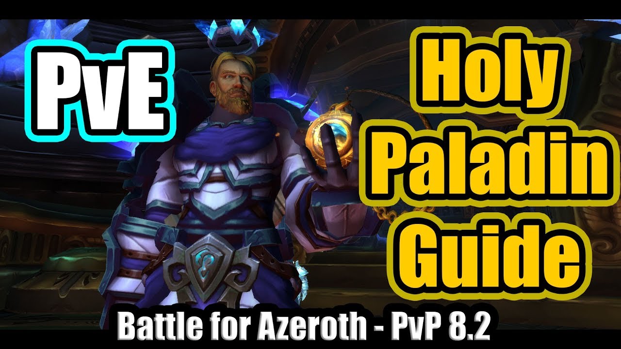 8.2 BFA Holy Paladin PvE Guide | Jaxsun | Best Stats, Talents, Rotation ...