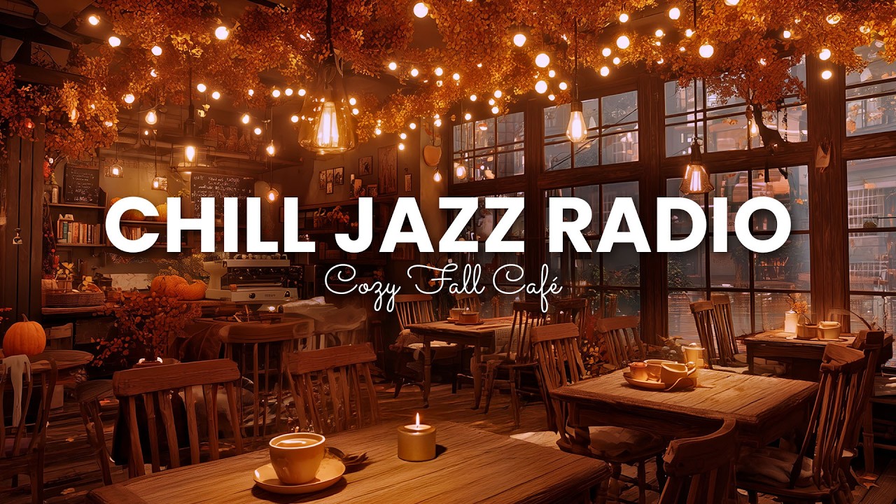 Cozy Fall Café ☕ Chill Jazz Radio with Coffee Shop Ambience - YouTube
