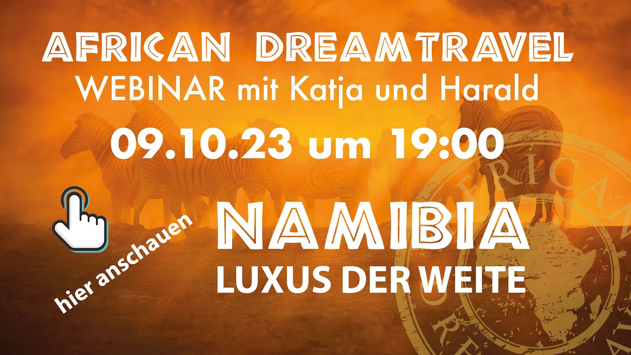 Namibia Webinar - Luxus der Weite - 🇳🇦 Namibia für Einsteiger - YouTube