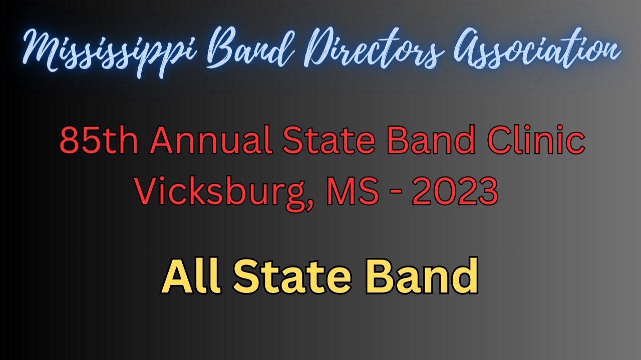 Mississippi Band Directors Association - State Band Clinic All State ...