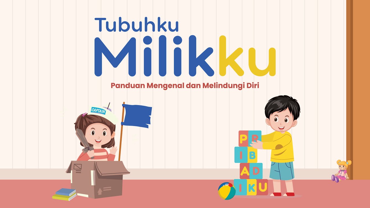 Tubuhku Milikku (Panduan Mengenal dan Melindungi Diri) - YouTube