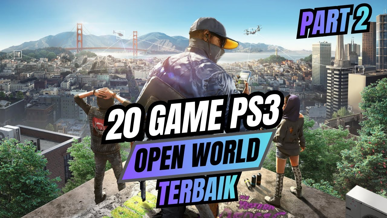 20 GAME PS3 Open World Terbaik Versi Saya Part 2 - YouTube