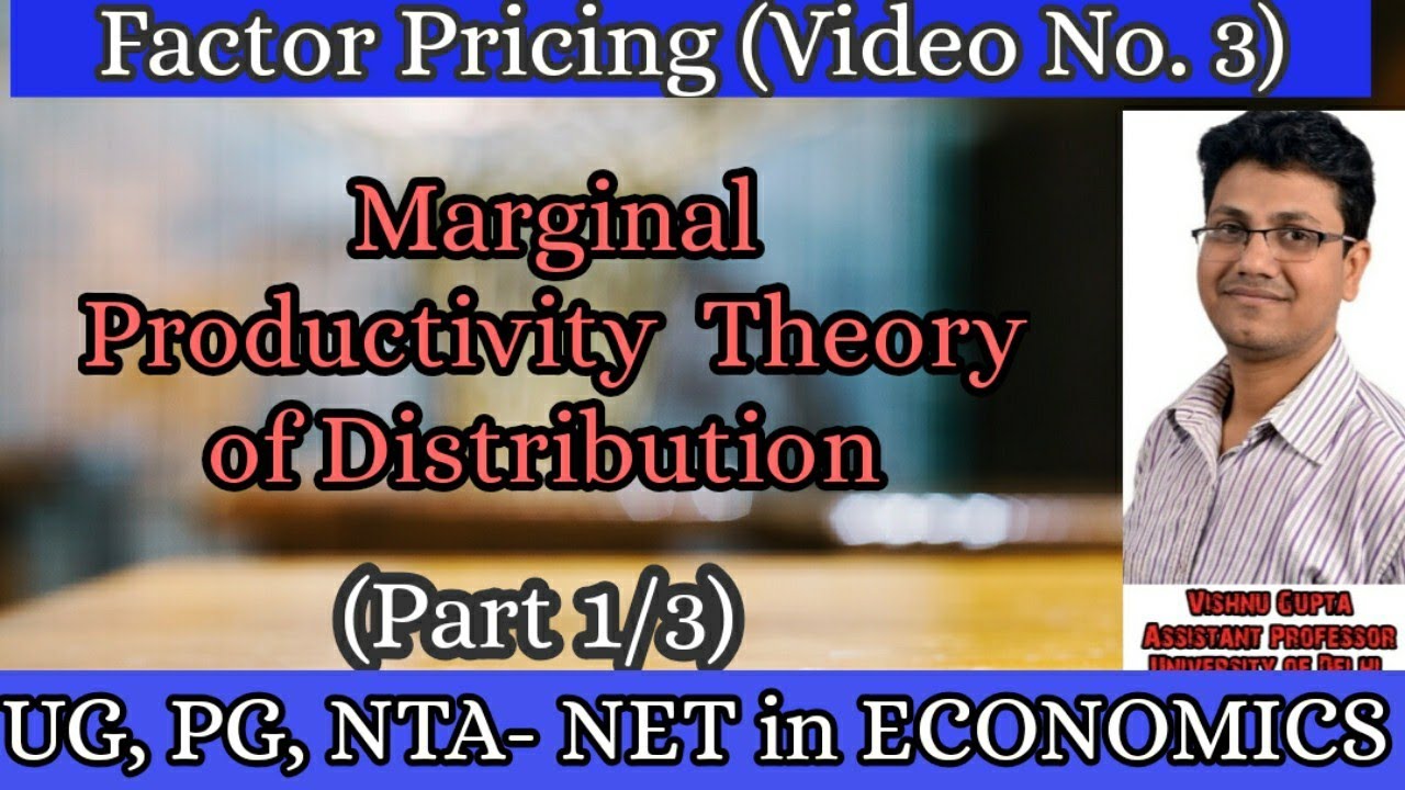 Marginal productivity theory of distribution part 1| Neoclassical ...