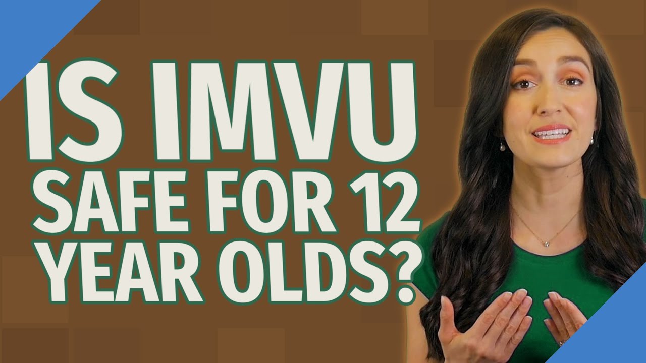 Is IMVU safe for 12 year olds? - YouTube