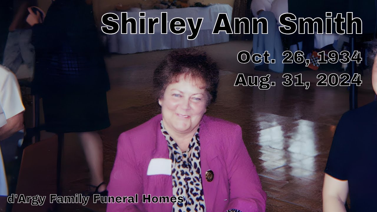 Shirley Ann Smith - October 26, 1934 - August 31, 2024 - Memorial Video ...