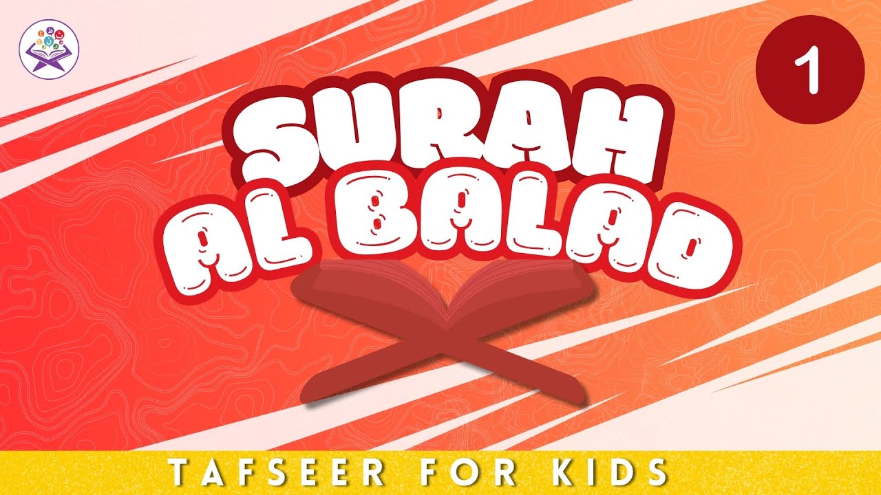 Surah Al Balad - 90 (1) | Tafseer for Kids | Quran for Children - YouTube