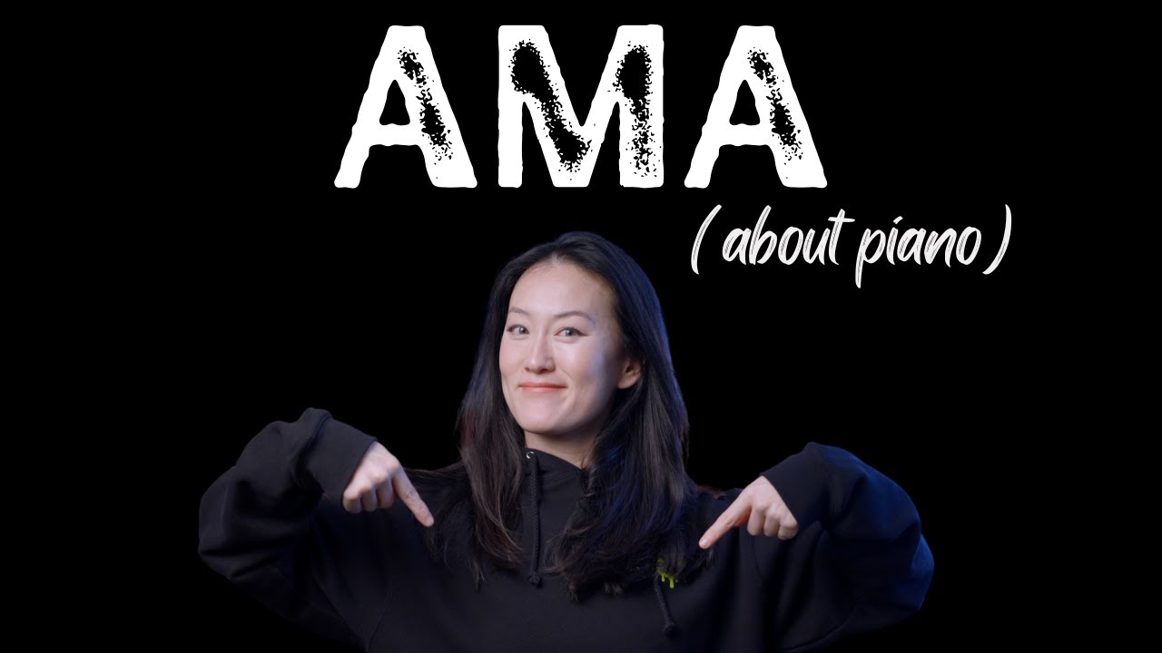 AMA on piano- What do you want to know? - YouTube