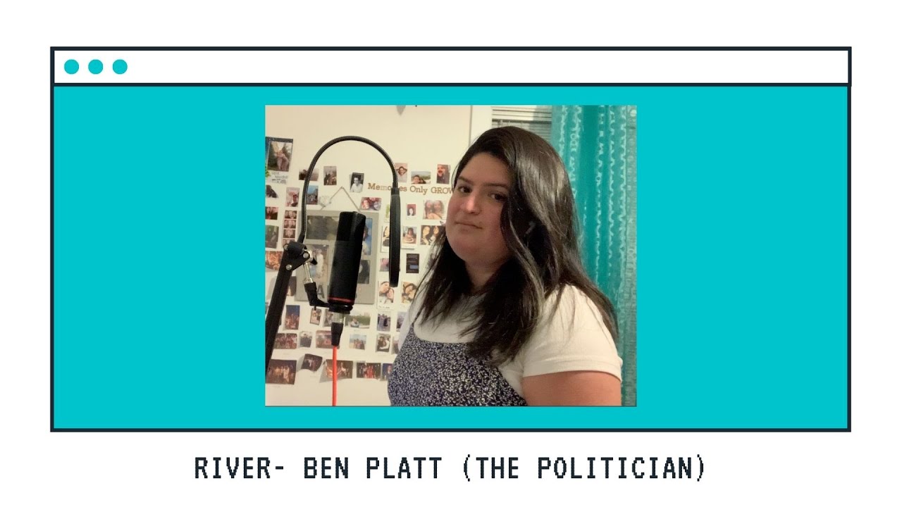River - Ben Platt (The Politician)