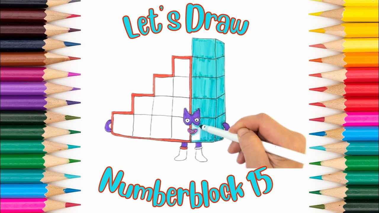 Let’s Draw Numberblocks: Number Fifteen - YouTube