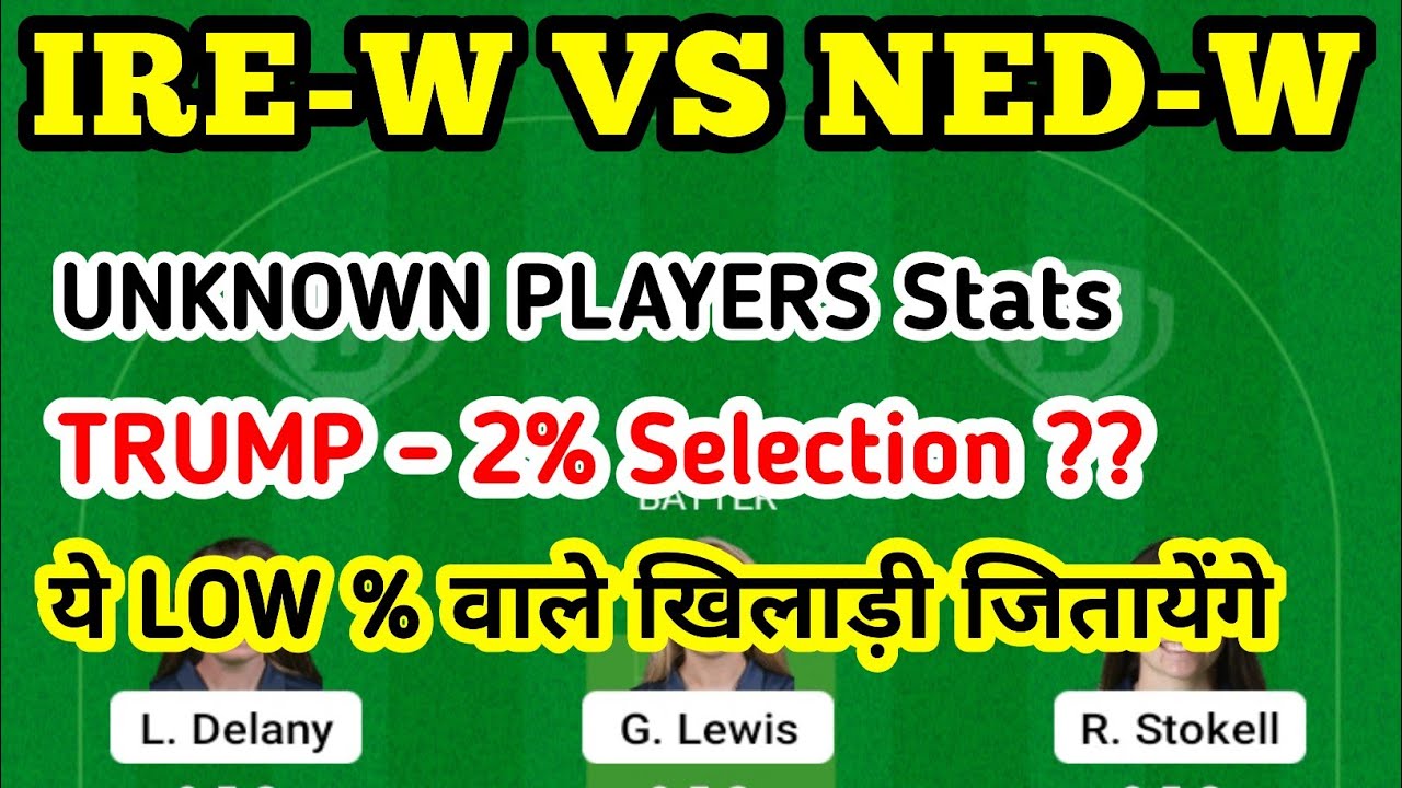 IRE-W VS NED-W 1st T20 Dream11 Prediction || IRE-W VS NED-W Dream11 ...