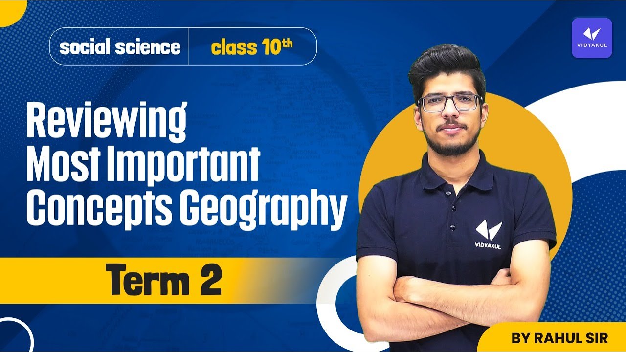 Reviewing Most Important Concepts Geography | Class 10 Social Science ...