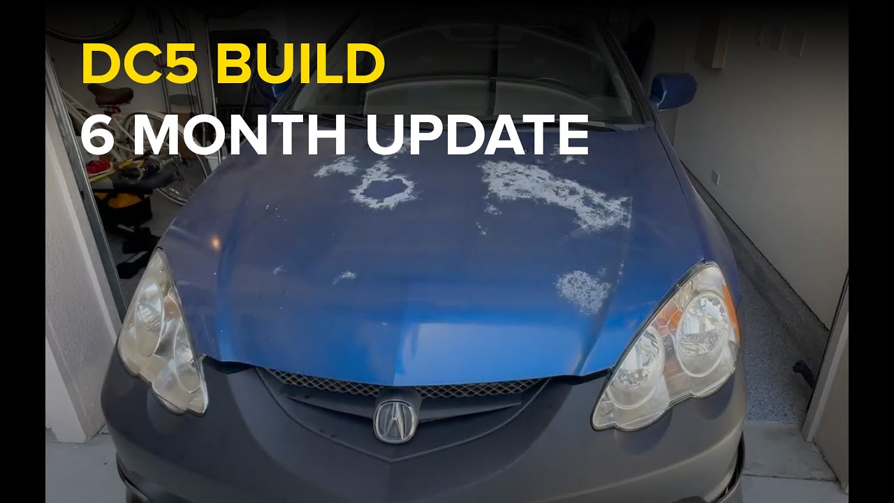 6 Month Update on DC5 Build and RSX Type S Restoration Journey - YouTube