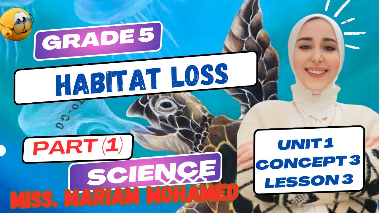 Grade 5 | Unit 1 | Theme 1 | Concept 3 | Lesson 3 | part(1) Habitat ...