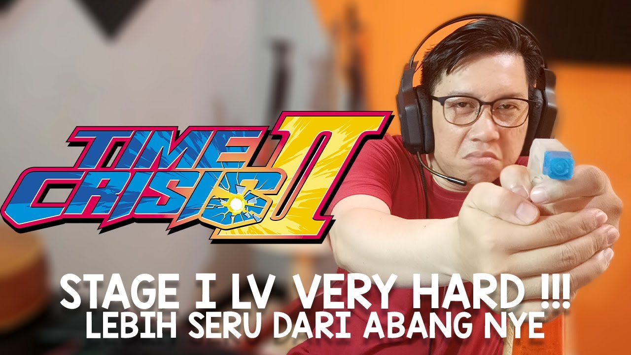 STAGE 1 - Level VERY HARD TIME CRISIS 2 INDONESIA - Pistol Doank, John Wick Mah Lewat !!! - YouTube