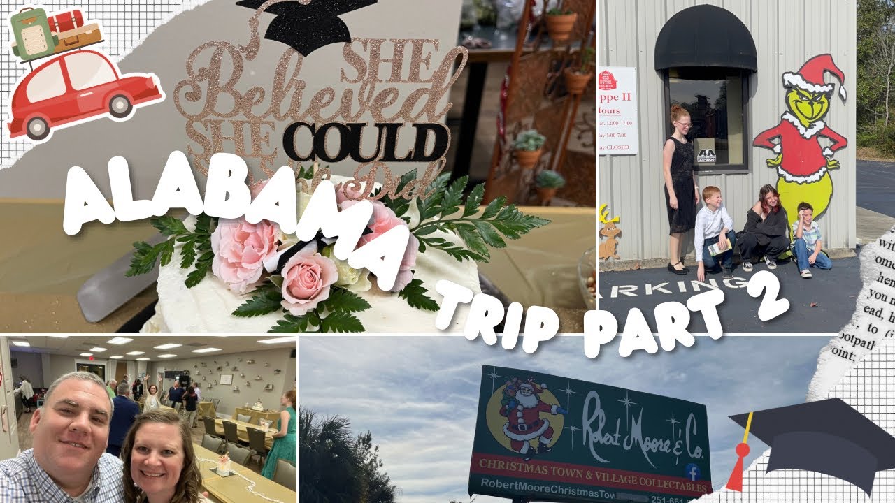 Part 2 Of Our Road Trip To Alabama | Graduation, Party, Christmas - YouTube