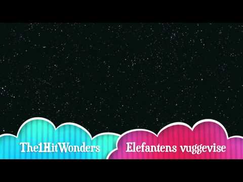 The1HitWonders - Elefantens Vuggevise