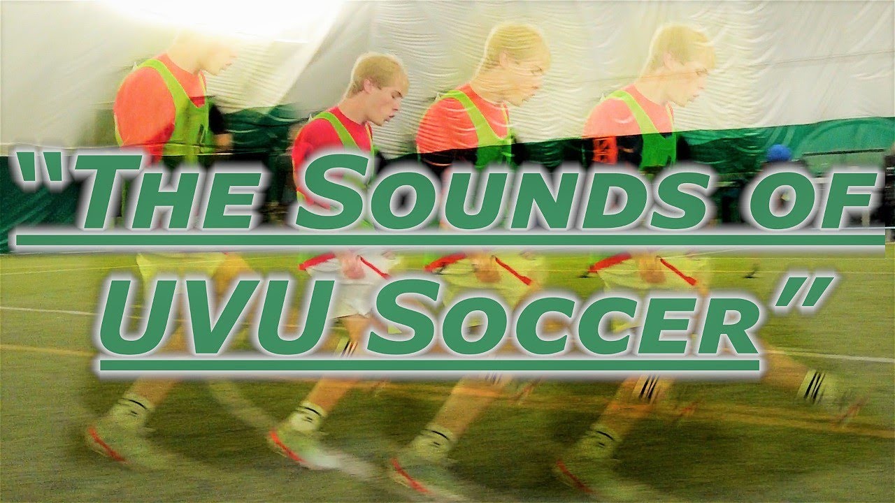 Utah Valley University Club Soccer Practice Footage - (The sounds of ...