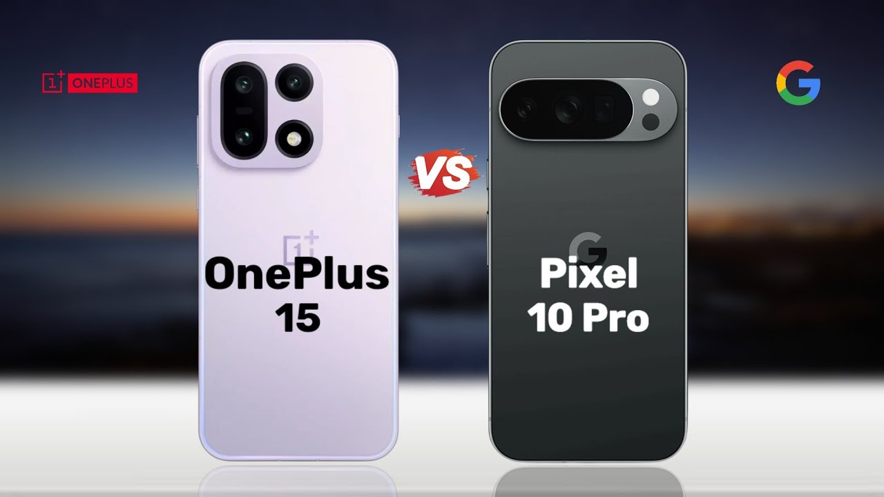 OnePlus 15 5g vs Google pixe 10 Pro ll Full Comparison - YouTube