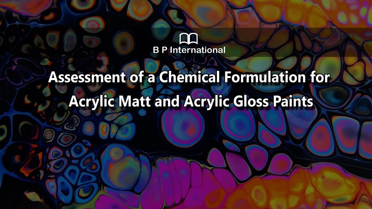 Assessment of a Chemical Formulation for Acrylic Matt and Acrylic Gloss ...