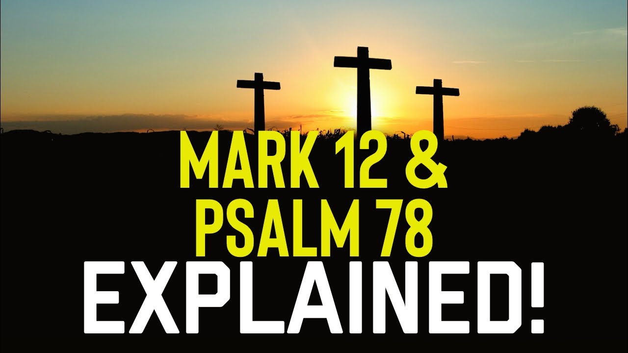 Living the Greatest Commandment: A Journey Through Mark 12 and Psalm 78 ...