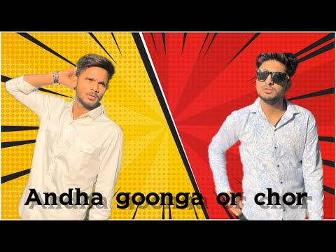 Andha,goonga or chor || Must watch the End.| dailyprankers ...