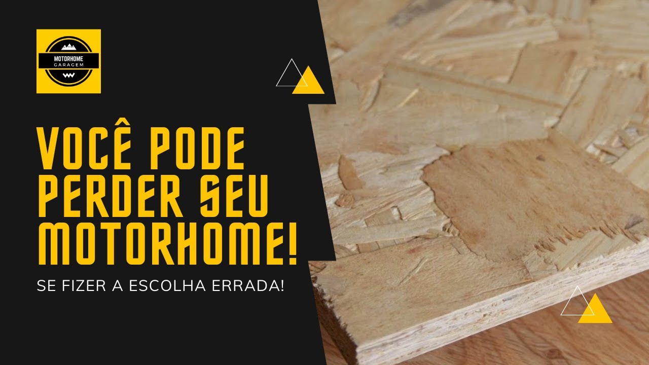 COMPENSADO NAVAL OU OSB? QUAL USAR NO MOTORHOME? - YouTube