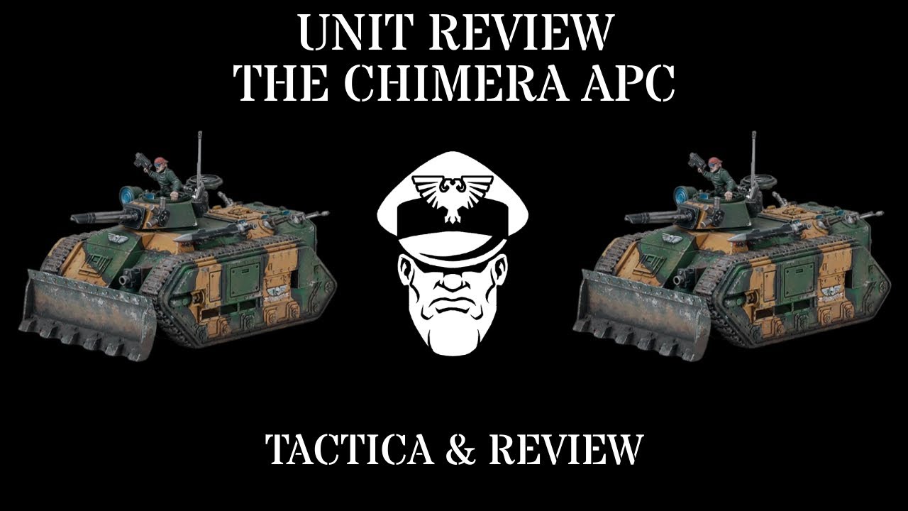 Chimera APC Unit Review | Astra Militarum Tactics - YouTube