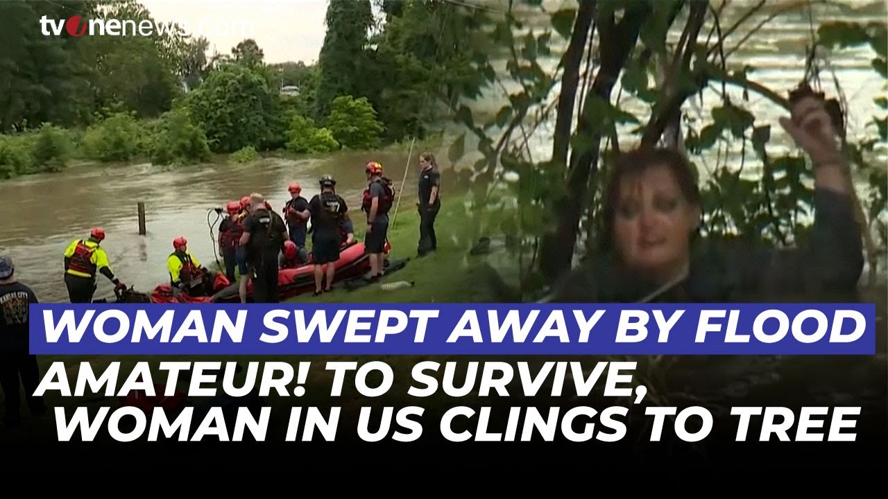 Amateur! Woman in the US Clings to Tree to Survive Flash Flood ...