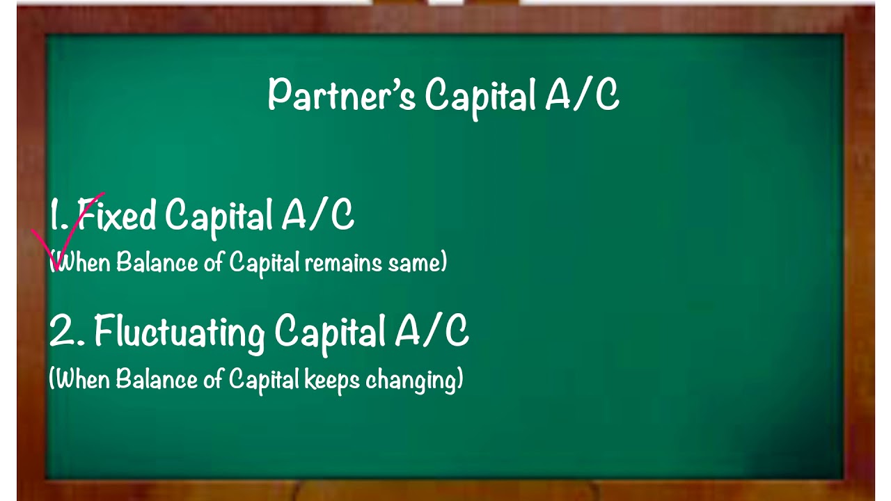 #Stayhome - Fundamentals of Partnership - Types of Partner Capital A/C ...