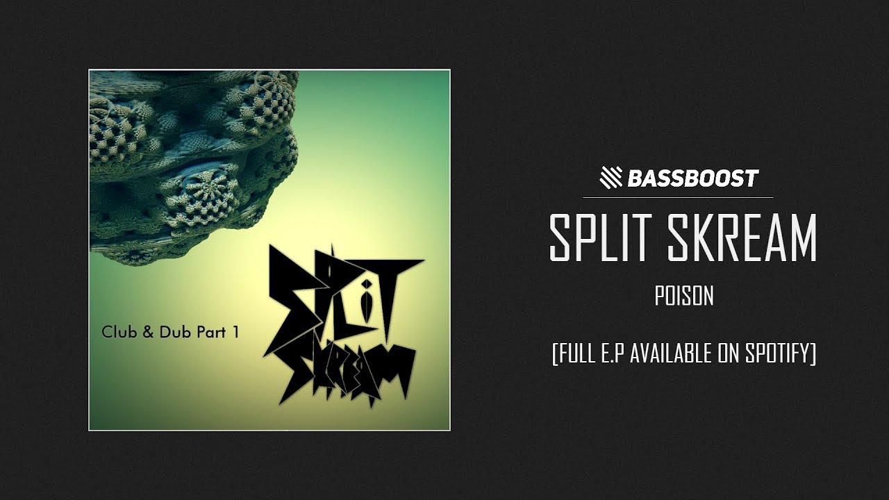 SPLIT SKREAM - Poison [Bass Boost Release] - YouTube