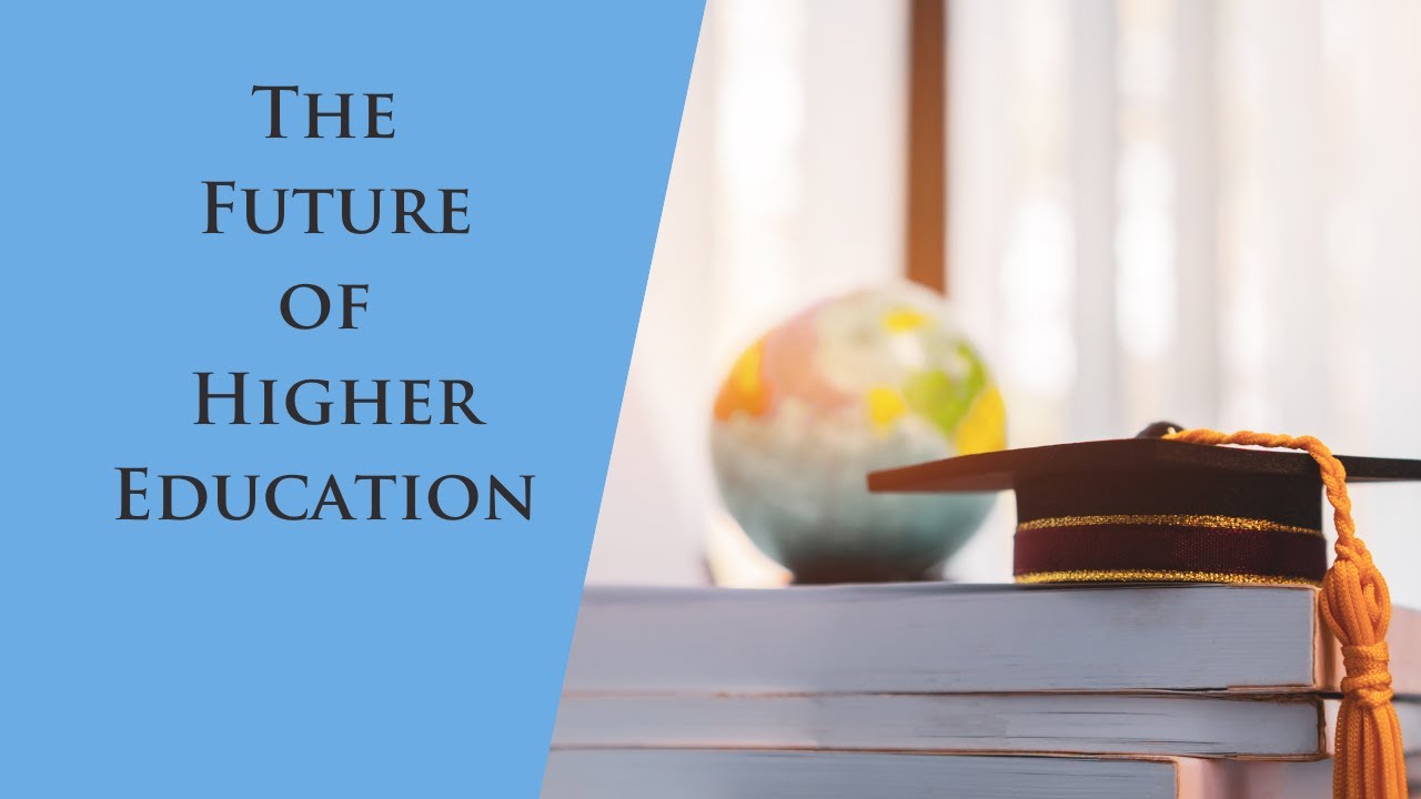 The Future of Higher Education - YouTube