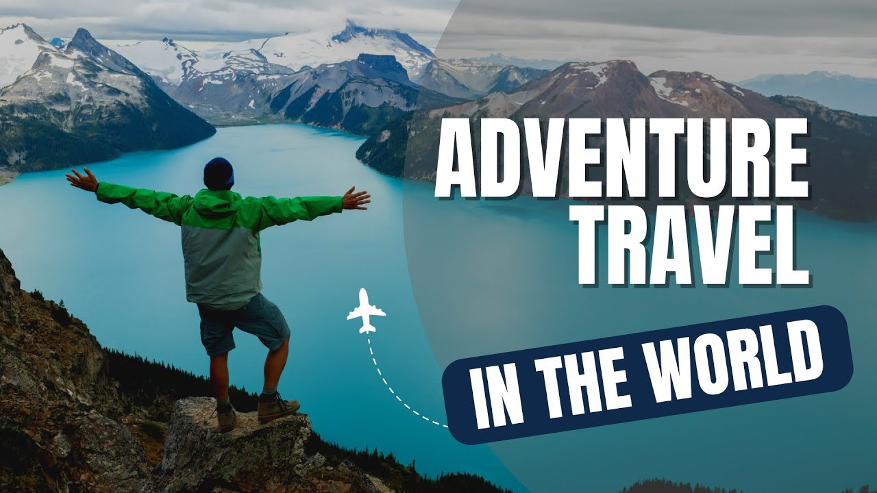 Top Thrilling Adventure Travel Destinations (Part 1) - YouTube