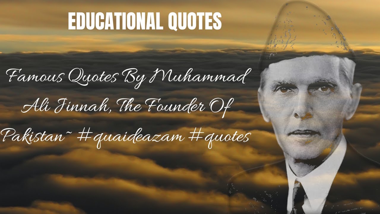 Famous Quotes By Muhammad Ali Jinnah, The Founder Of Pakistan~ # ...