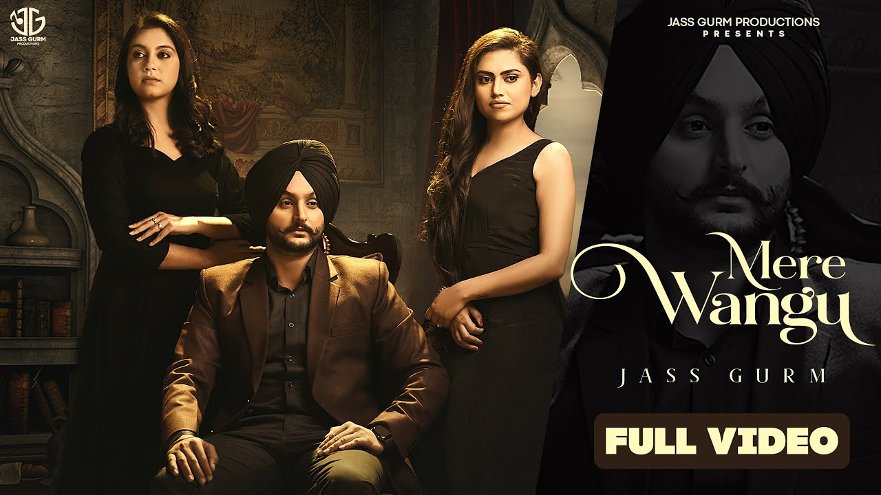 Mere Wangu | (Official Video ) Jass Gurm | Raavi Kaur Bal | Latest ...