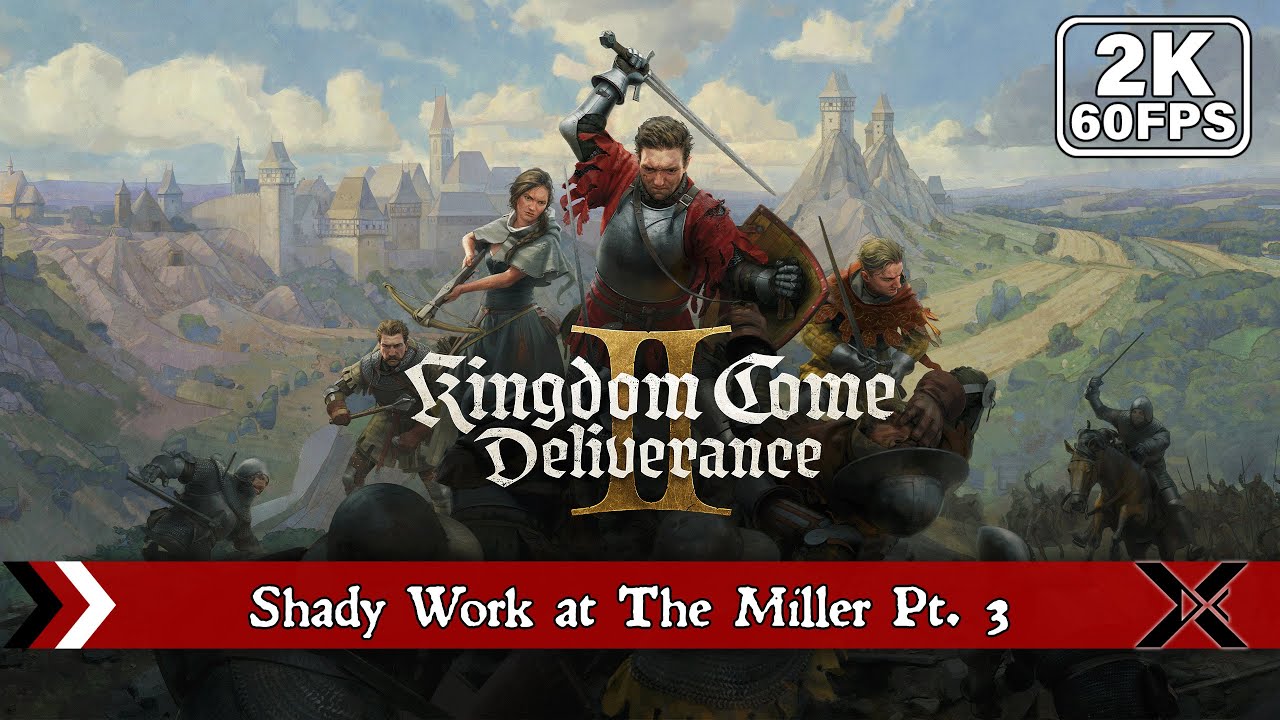 Shady Work at The Miller l Kingdom Come: Deliverance 2: Pt. 3 [1440p ...