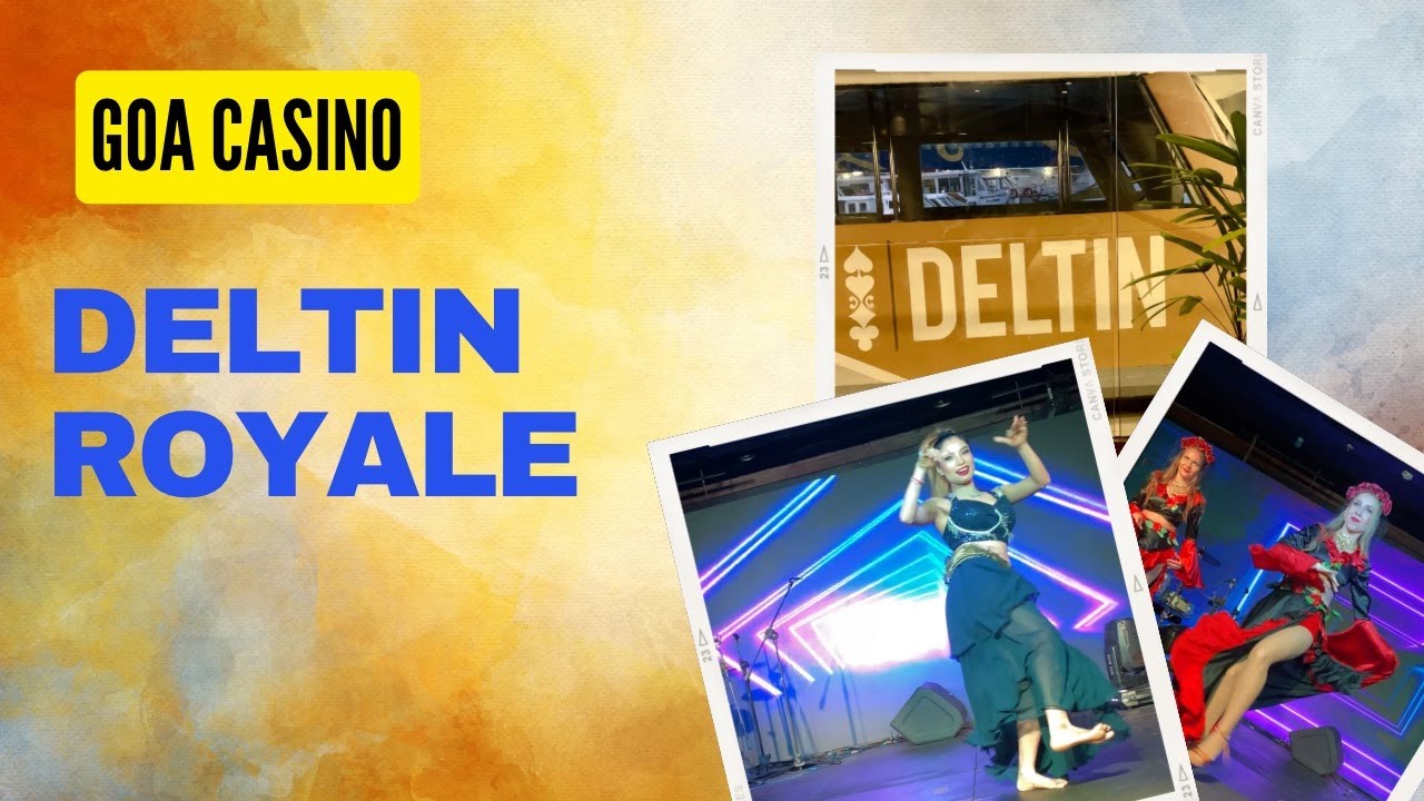 Goa Casino - Deltin Royale Casino tour and full information. #goacasino ...