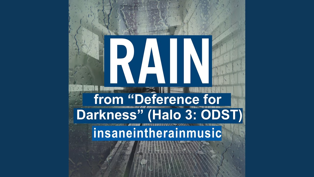 Rain (From "Halo 3: Odst") (From "Deference for Darkness") - YouTube