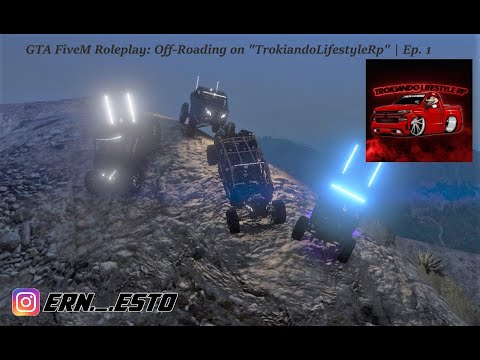 GTA FiveM Roleplay: Off-Roading on "TrokiandoLifestyleRp" | Ep. 1 - YouTube