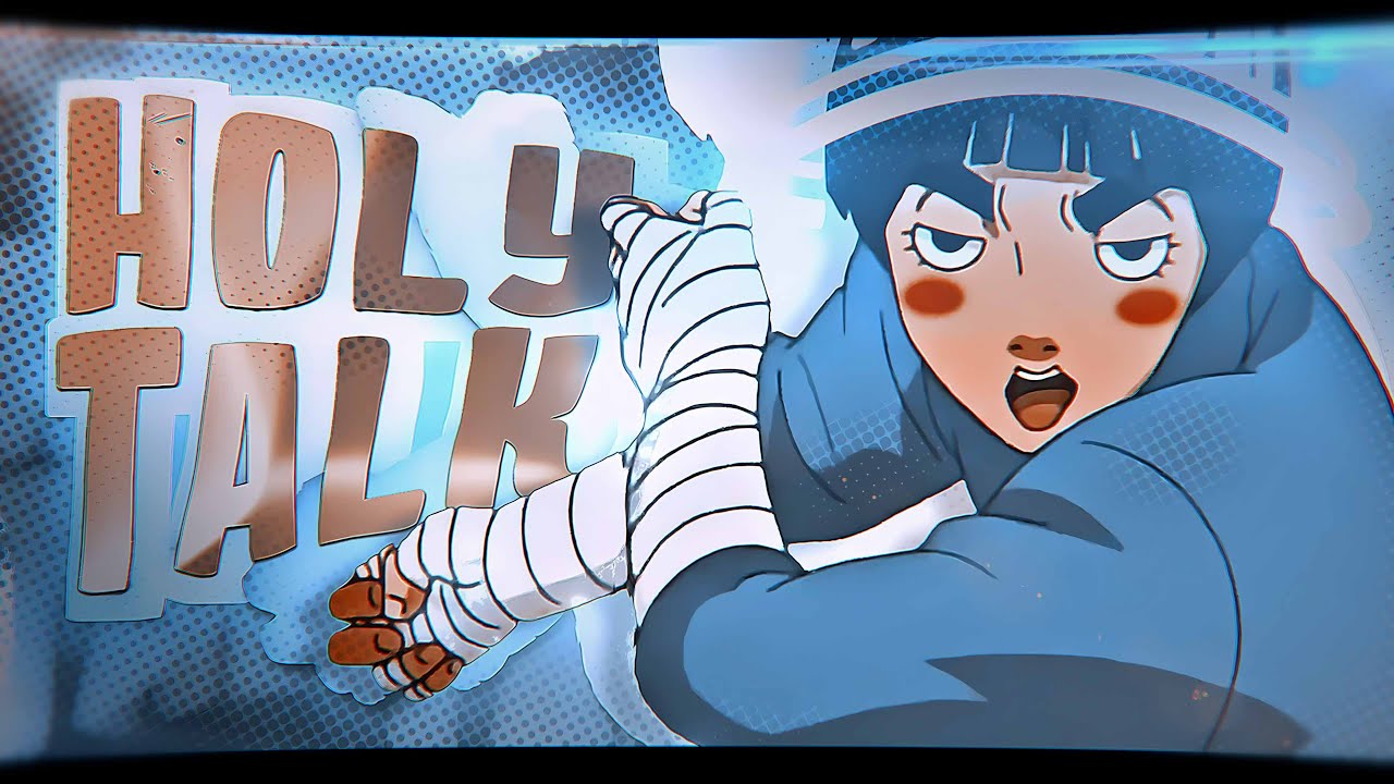 「Holy Talk」Rock Lee「AMV/EDIT」4K - YouTube