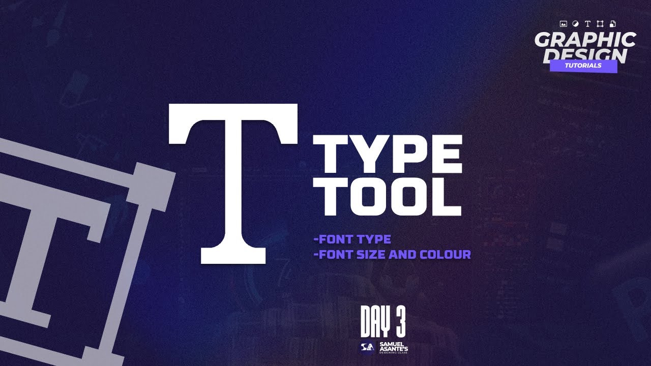 DAY 3 | TYPE TOOL EXPLAINED | FONT TYPES & OTHER EFFECTS # ...